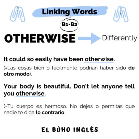 ¿Cuándo se usa OTHERWISE en inglés y qué tipo de conector es? - El Búho ...